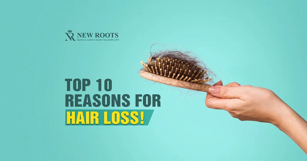 10 Common Causes of Excessive Hair Loss & How to Fix It
